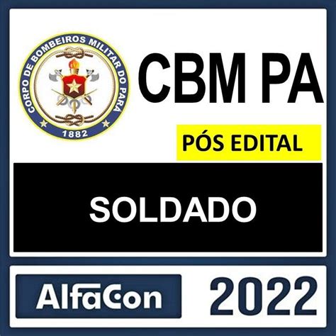 Cbm Pa PÓs Edital Soldado Alfacon 2022 Rateio Cbmpa Posedital