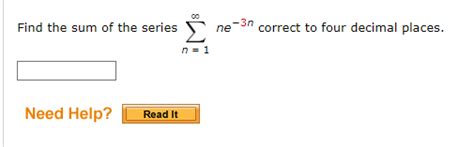 Solved Find The Sum Of The Series N 1ne3n Correct To Four Chegg Com
