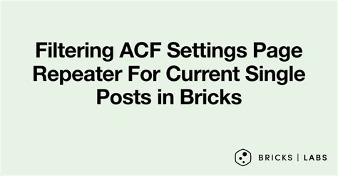 Filtering Acf Settings Page Repeater For Current Single Posts In Bricks