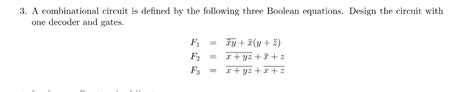 Solved A Combinational Circuit Is Defined By The Following