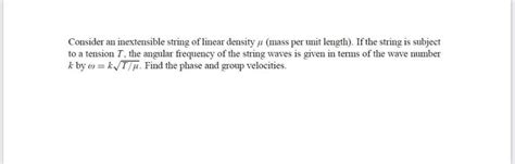 Solved Consider An Inextensible String Of Linear Density U
