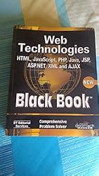 Buy Web Technologies HTML JAVASCRIPT PHP JAVA JSP ASP NET XML