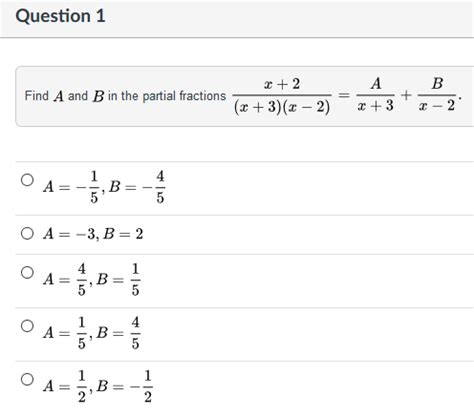 Solved Question Find A And B In The Partial Fractions X Chegg
