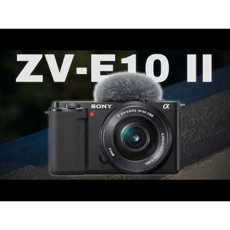 Sony Zv E10 Ii Mark 2 16 50mm Sony Zve10 Mark Ii Mark 2 Original Free