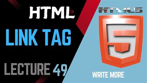 html 5 html lecture 49 html link tag write more youtube