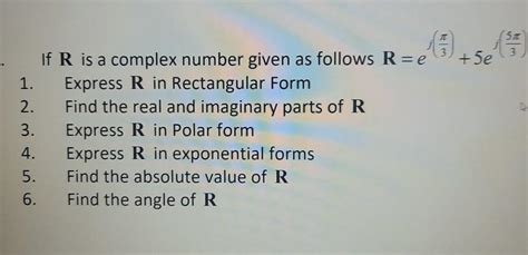 Solved STT E If R Is A Complex Number Given As Follows Chegg