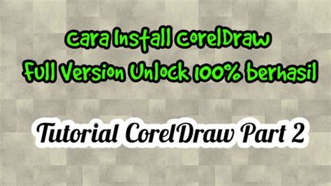 Cara Install CorelDraw Full Version UNLOCK Berhasil Tidak Kena Lock Tutorial CorelDraw