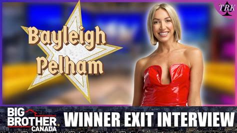 Big Brother Canada 12 Bayleigh Pelham Winner Exit Interview Youtube