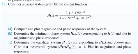 Solved Consider A Causal System Given By The System Function Chegg Com