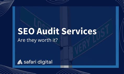 Seo Audit Services Are They Worth It Safari Digital