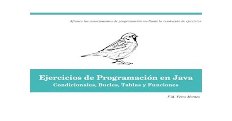Ejercicios De Programación En Java · 2012 6 7 · PrÓlogo El Libro