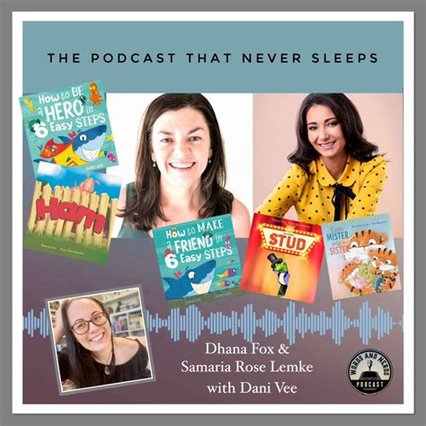 441 Dhana Fox And Samaria Rose Lemke Chat About Picture Books With Dani Vee Dani Vee