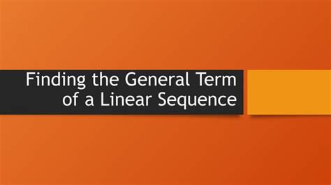Finding The General Term Of A Linear Sequence Pptx