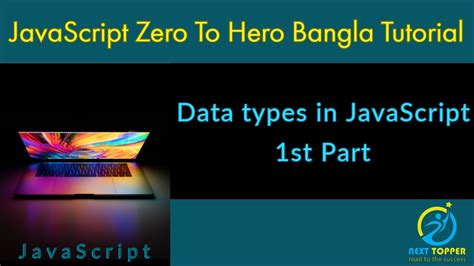 Data Types In JavaScript St Part JS Zero To Hero Bangla Tutorial Next Topper YouTube
