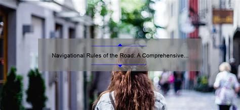 Navigational Rules Of The Road A Comprehensive Guide › Working The Update 👍