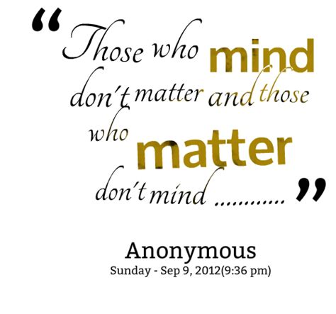 I Dont Matter Quotes Quotesgram