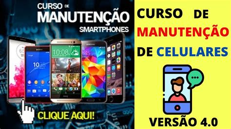 Curso De Manuten O De Celular O Mais Completo Curso De Conserto E Manuten O De Celulares