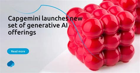 Capgemini Launches New Set Of Generative Ai Offerings Capgemini