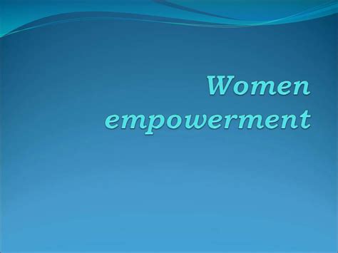 Women Empowerment Ppt Basically Its Related To Women Improvement In