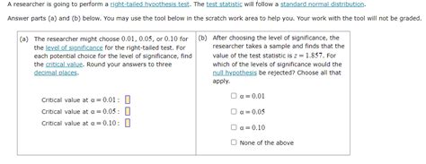 A Researcher Is Going To Perform A Right Tailed