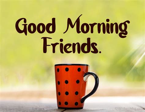 200 Good Morning Messages For Friends WishesMsg