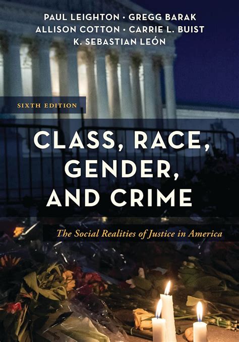 Class Race Gender And Crime The Social Realities Of Justice In