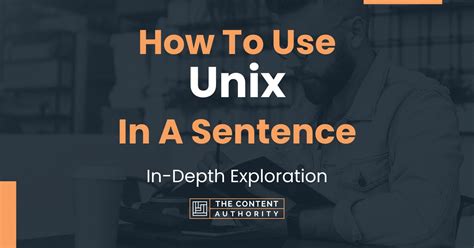 How To Use Unix In A Sentence In Depth Exploration
