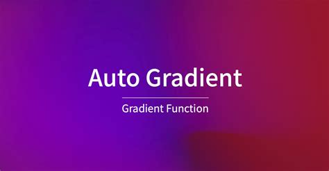 Auto Gradient