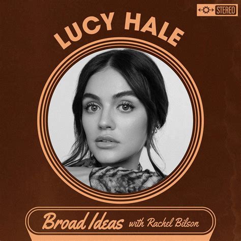 Headgum Broad Ideas With Rachel Bilson And Olivia Allen Lucy Hale On