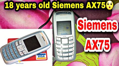 18 Years Old Siemens Ax75 Siemens Mobil Technology Lover Youtube