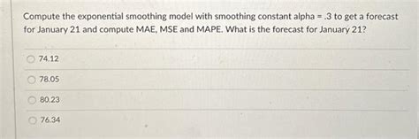 Solved Compute The Exponential Smoothing Model With