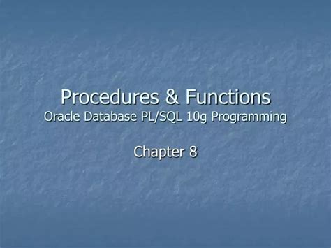 PPT Procedures Functions Oracle Database PL SQL 10g Programming PowerPoint Presentation ID