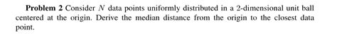 Solved Problem Consider N Data Points Uniformly Chegg