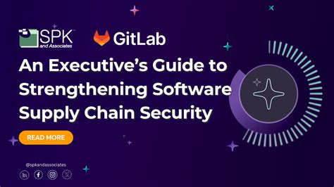 An Executives Guide To Strengthening Software Supply Chain Security Spk And Associates