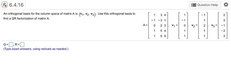 Solved 6 4 16 Question Help An Orthogonal Basis For The Chegg Com