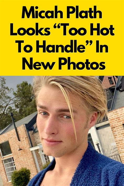 Welcome To Plathville Micah Plath Looks “too Hot To Handle” In New