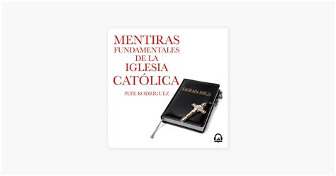 Mentiras fundamentales de la Iglesia Católica on Apple Books