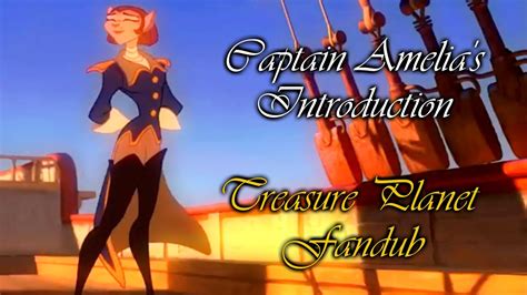 Captain Amelias Introduction Treasure Planet Fandub Youtube