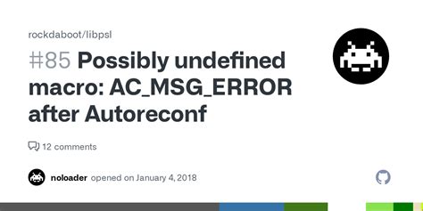 Possibly Undefined Macro AC MSG ERROR After Autoreconf Issue 85