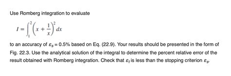 Solved Use Romberg Integration To Evaluate To An Accuracy