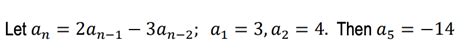 solved let an 2an−1−3an−2 a1 3 a2 4 then a5 −14