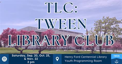 Tween Library Club Dearborn Public Library