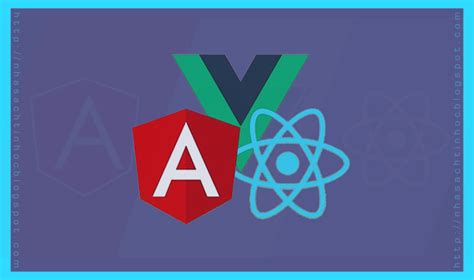 Chia Sẻ Khóa Đào Tạo Toàn Diện Về 3 Framework Phổ Biến Nhất Vue Js 3