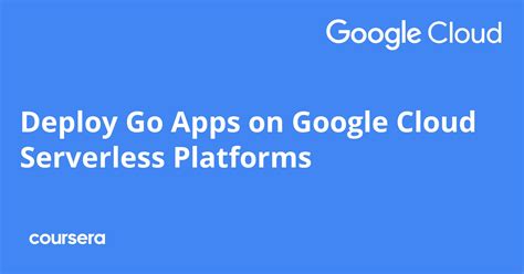 Deploy Go Apps On Google Cloud Serverless Platforms