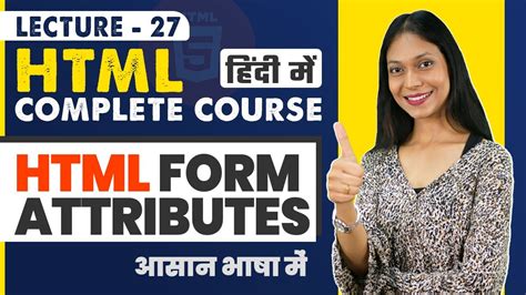 27 Html Form Attributes Html Tutorial For Beginners In Hindi Html Complete Course Youtube