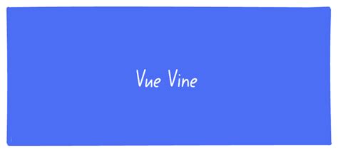 最近很火的vue Vine是如何实现一个文件中写多个组件 知乎