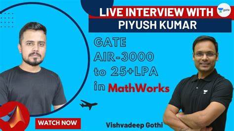 From Gate Air 3000 To 25lpa In Mathworks Live Interview With Piyush