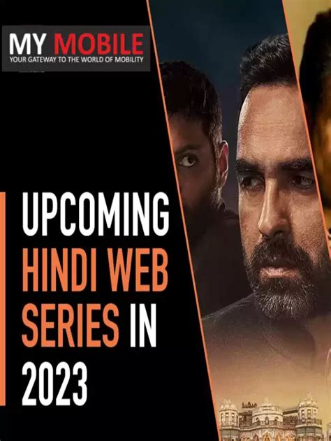 List of Upcoming Web Series and Movies in 2023 ~ My Mobile India