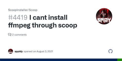 I Cant Install Ffmpeg Through Scoop Issue ScoopInstaller Scoop GitHub