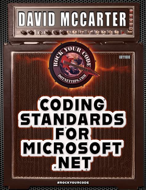 Rock Your Code Coding Standards For Microsoft Net 8th Edition David Mccarter
